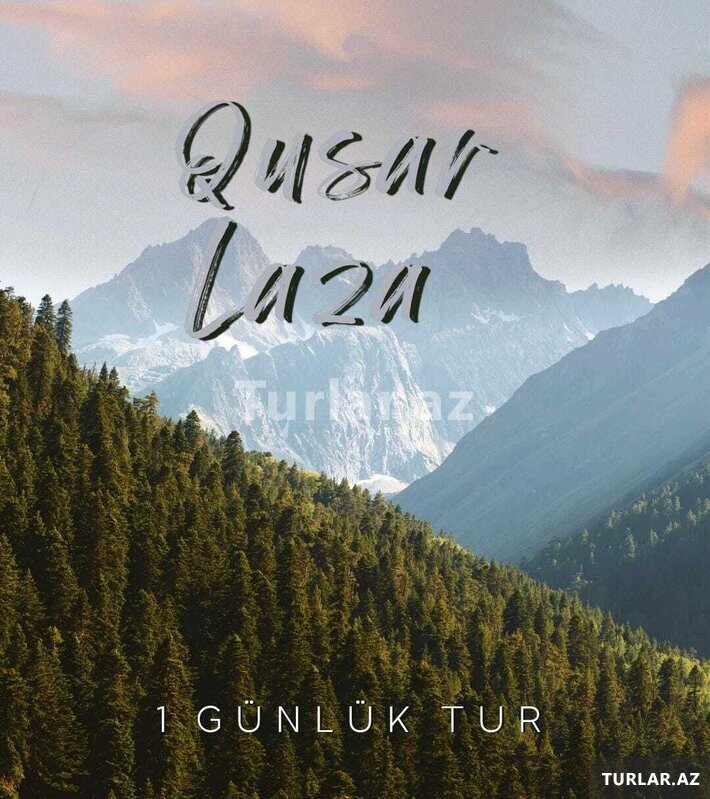 1 Günlük Quba Qusar Laza Turu