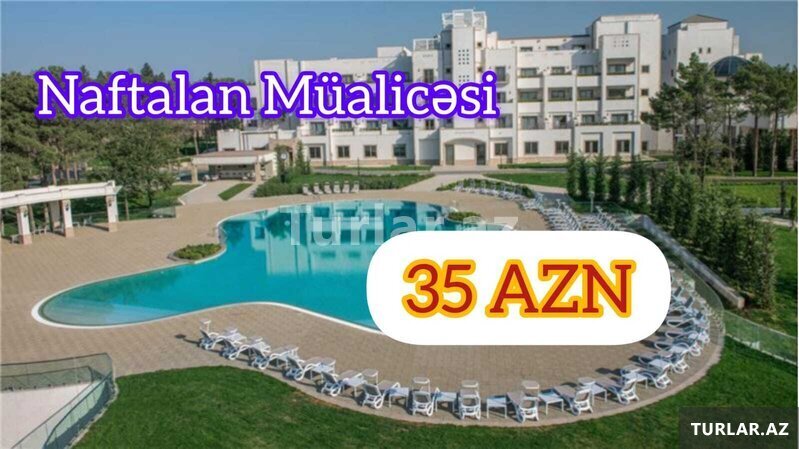 Naftalan Sanatoriyası;naftalan müalicəsi hoteller istirahet merkezleri ...