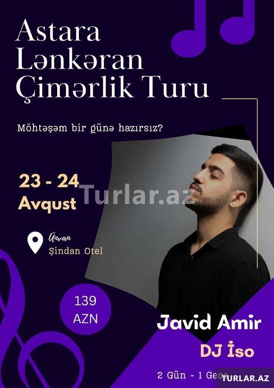 Javid Amir ilə Astara – Lənkaran – Çimərlik Turu Serfeli Turlar